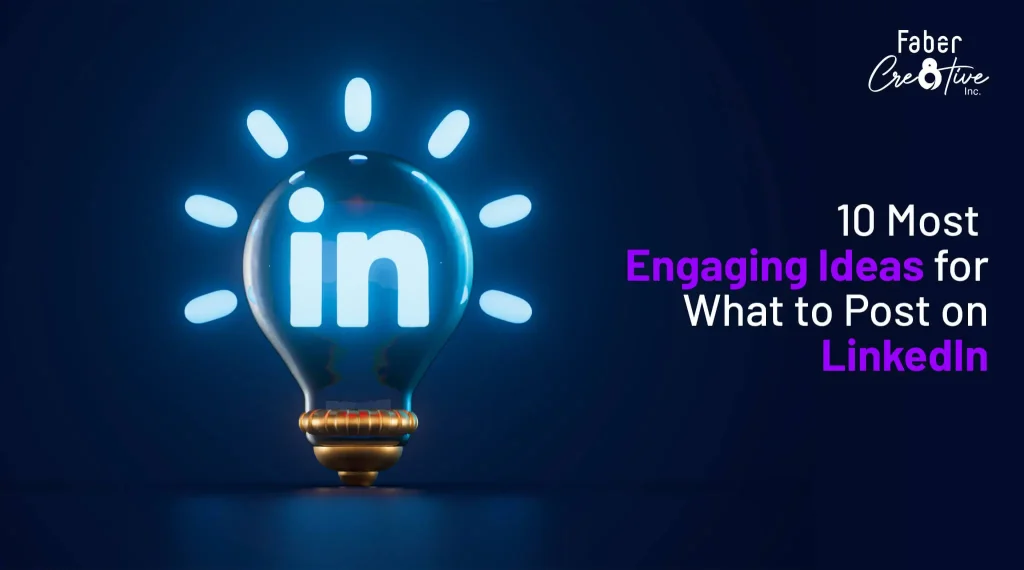 10 Most Engaging Ideas for What to Post on LinkedIn in 2026
